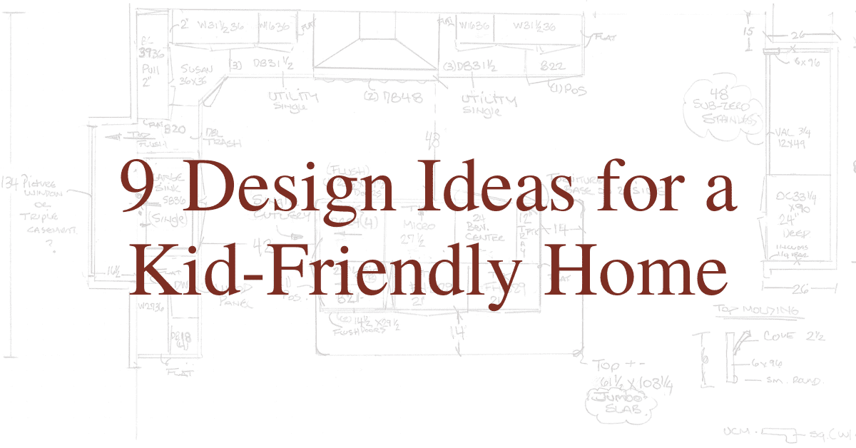 9 Design Ideas for a Kid-Friendly Home